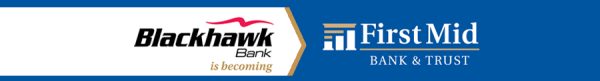 Blackhawk Bank General Information and Timeline - First Mid Bank & Trust